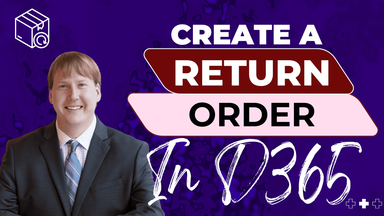 Create A Return Order in D365 - Dynamics 365 Musings